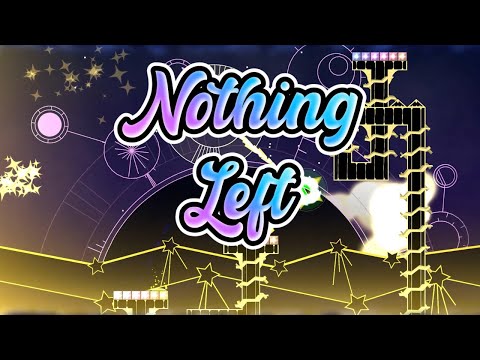 [ First Extreme Platformer ] // Nothing Left By GHHH 100% // Extreme Demon // Geometry Dash