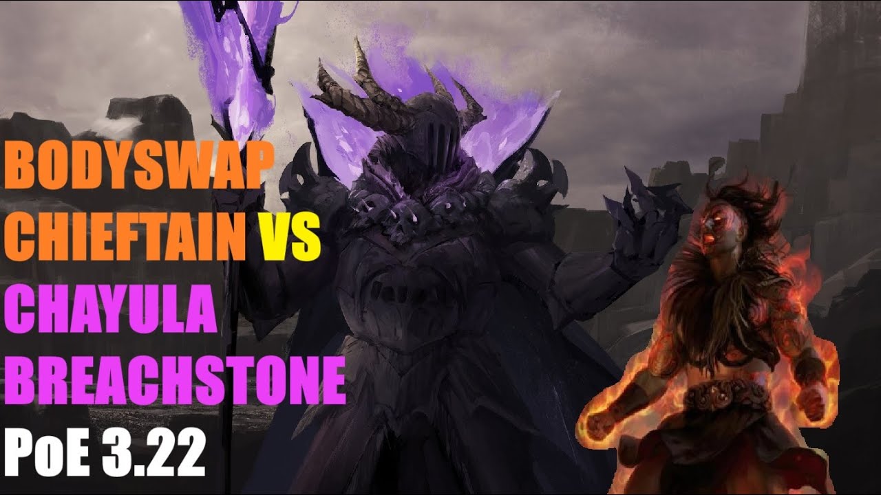 RF Bodyswap Ignite Chieftain vs Chayula Breachstone [PoE 3.22] - YouTube