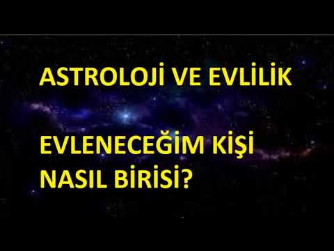 ASTROLOJİDE EVLİLİK - NASIL BİRİYLE EVLENECEĞİM