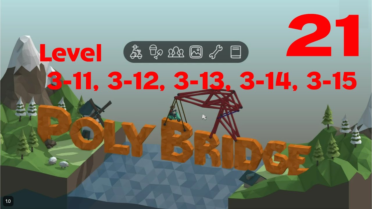 Poly bridge Level 3 -11, 3 -12, 3-13, 3-14, 3-15 - YouTube