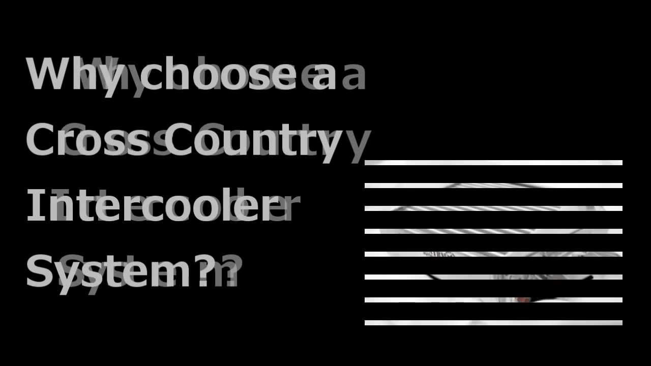 Why choose a Cross Country Intercooler System? - YouTube