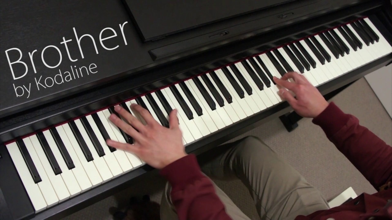 [Piano Cover] 'Brother' by Kodaline - YouTube