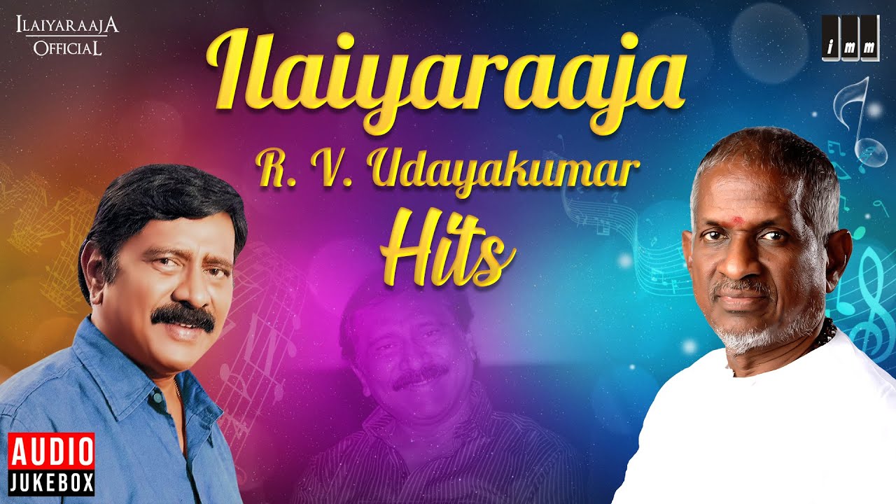 Ilaiyaraaja - R. V. Udayakumar Hits Audio Jukebox | Director Series ...