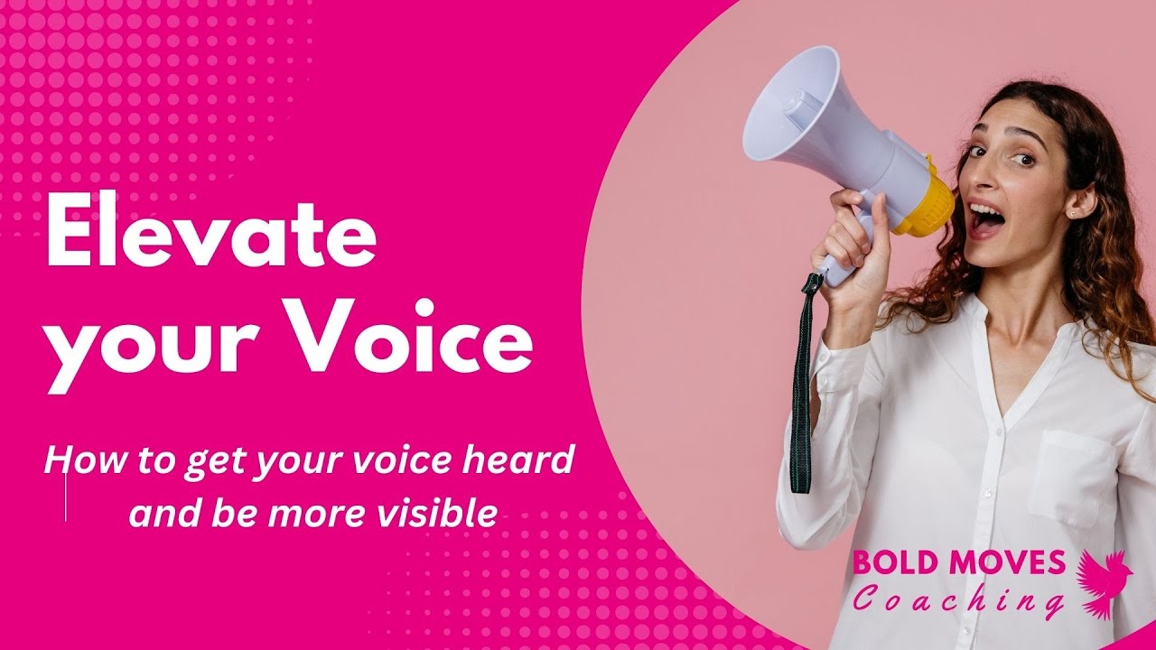 Elevate your Voice - Webinar for women who want to be seen AND heard ...