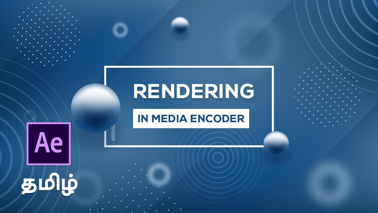 RENDER using ADOBE MEDIA ENCODER | தமிழ் | #10 - YouTube