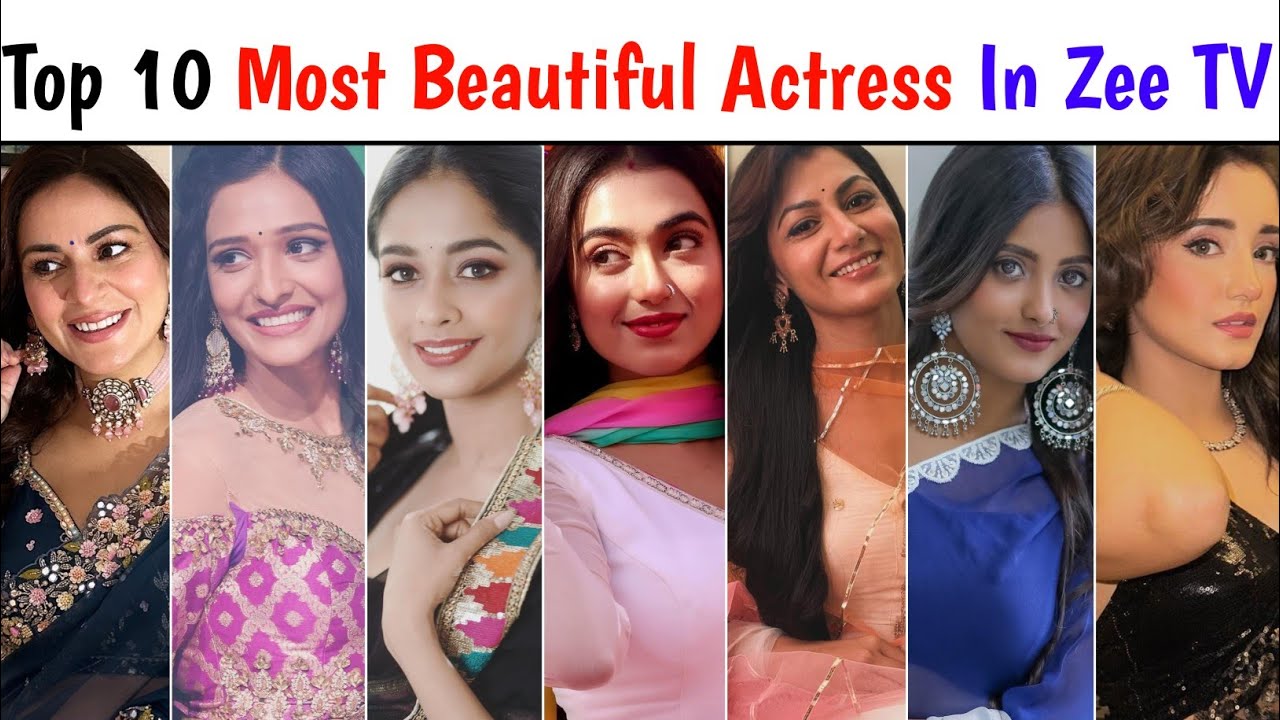 सबसे खूबसूरत हिरोइनें | Top 10 Most Beautiful Actress In Zee TV Serial ...