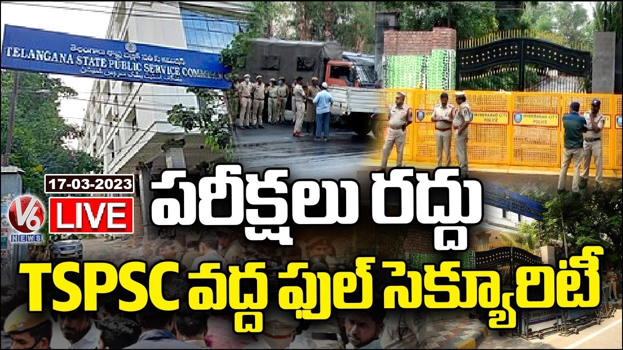LIVE : Security Tightened At TSPSC Office Ahead Of Group-1 Exam Cancel ...