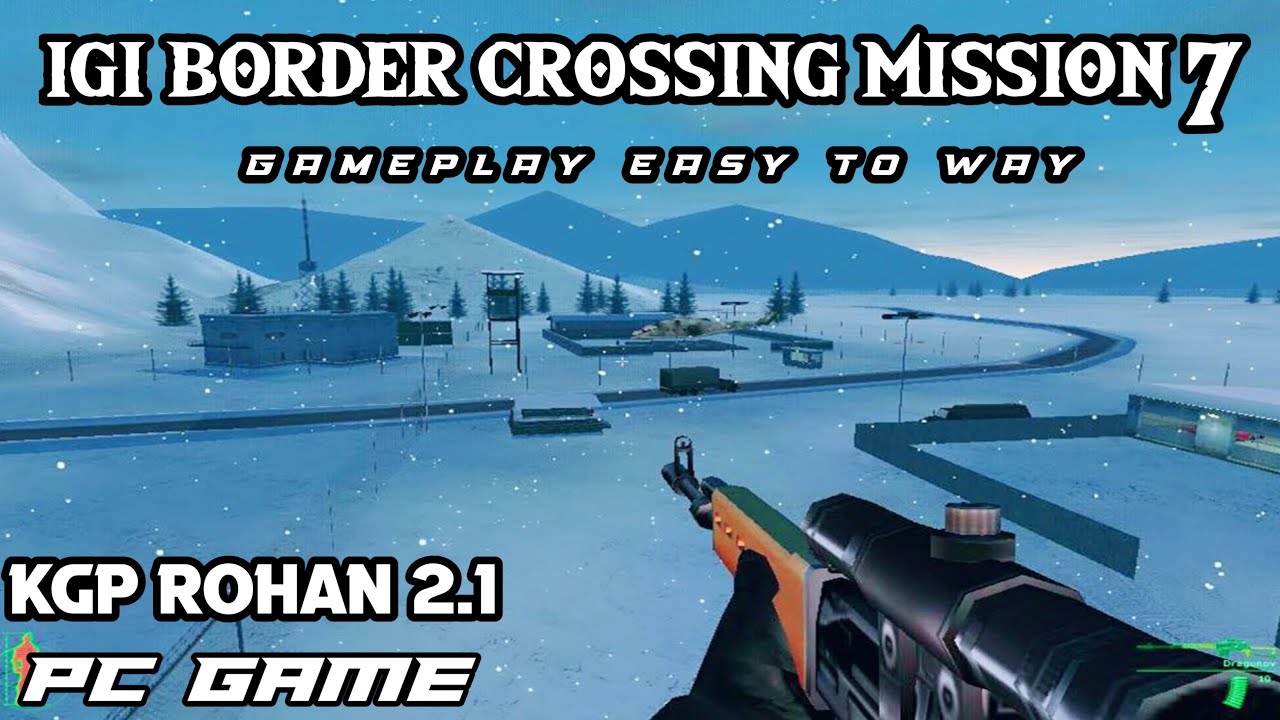 project igi mission 7 game play || igi 1 mission 7 || border crossing ...