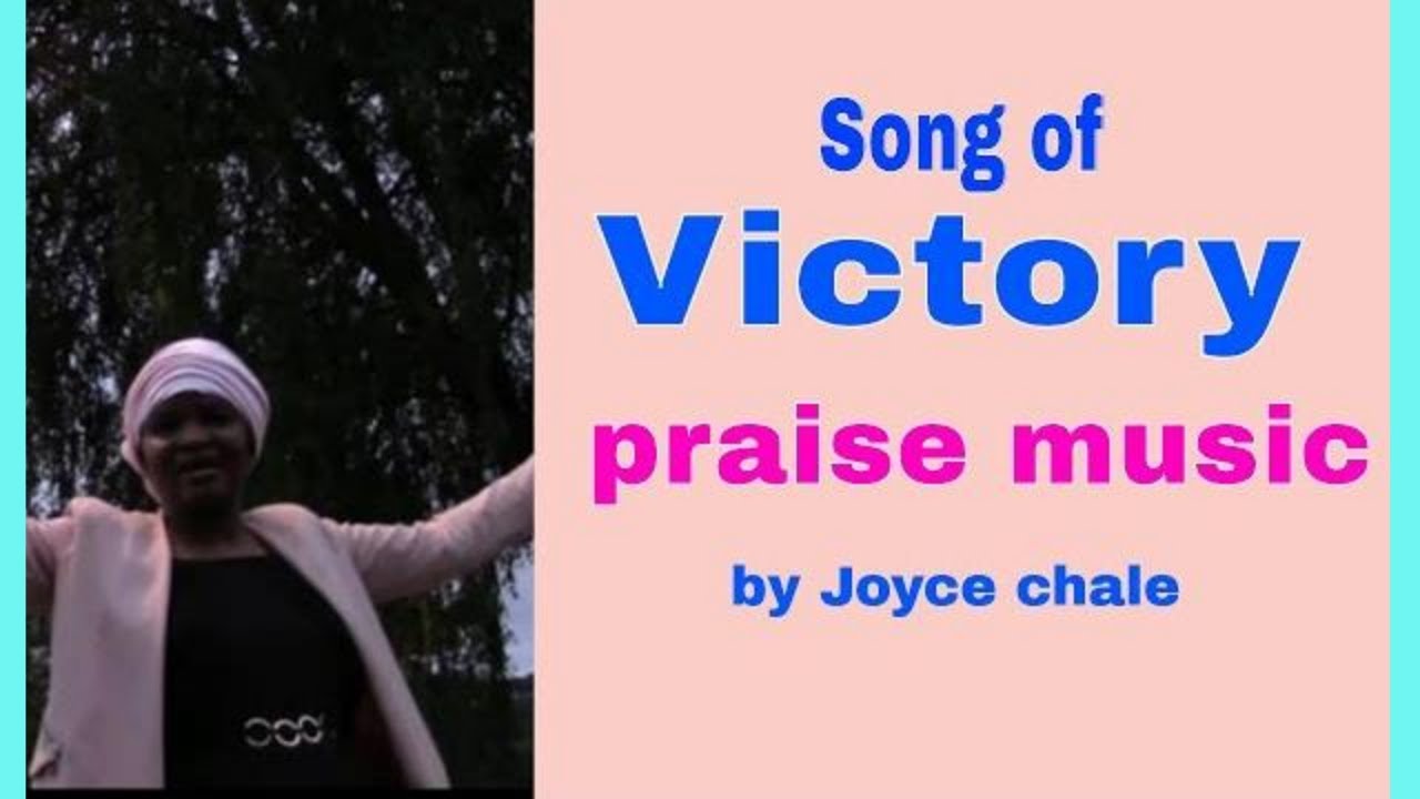 Song of victory with lyrics - Christian music, praise song by Joyce ...