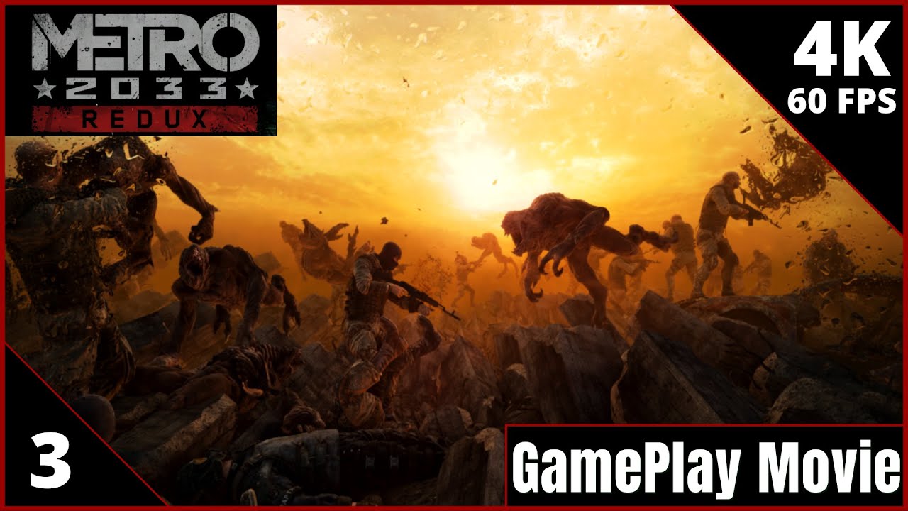 METRO 2033 REDUX - CHAPTERS 5-7 GAMEPLAY MOVIE (4K 60FPS) - YouTube
