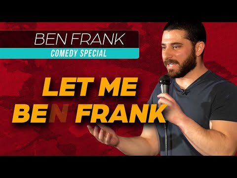 Ben Frank: Let Me Be Frank - Full Special - YouTube