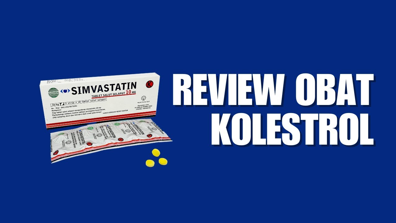 Review Obat Kolestrol: SIMVASTATIN 10 mg - YouTube