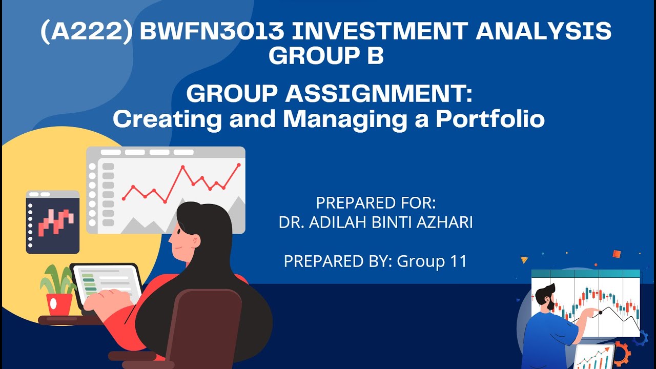 BWFN3013 INVESTMENT ANALYSIS (Group Assignment: Creating and Managing a ...
