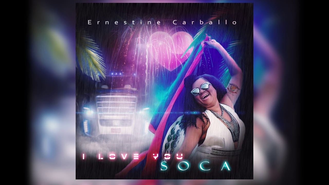 Ernestine I love you Soca - YouTube