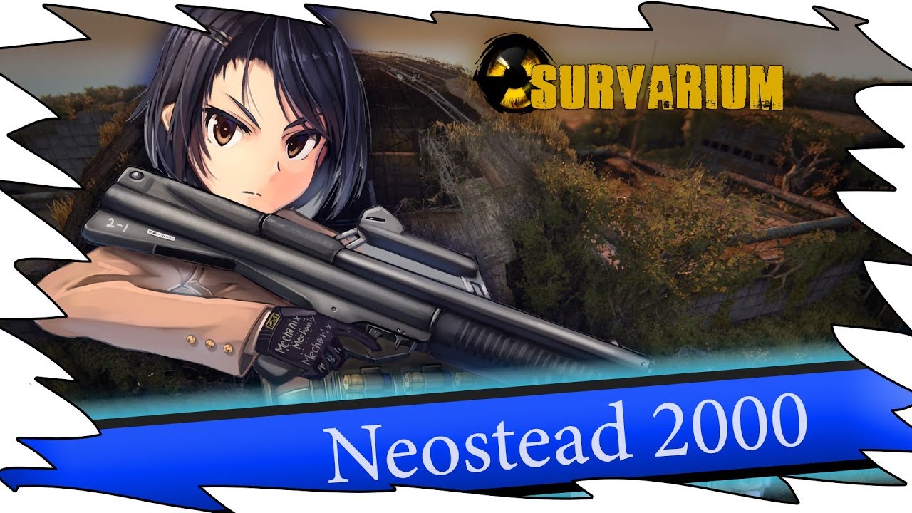 Neostead 2000 - Дробовик, несущий смерть 😬 [Survarium] [Не актуально ...