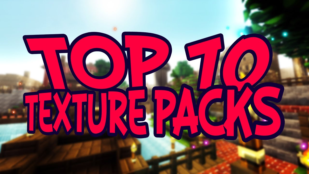 Top 10 Minecraft Texture Packs (2015) - YouTube
