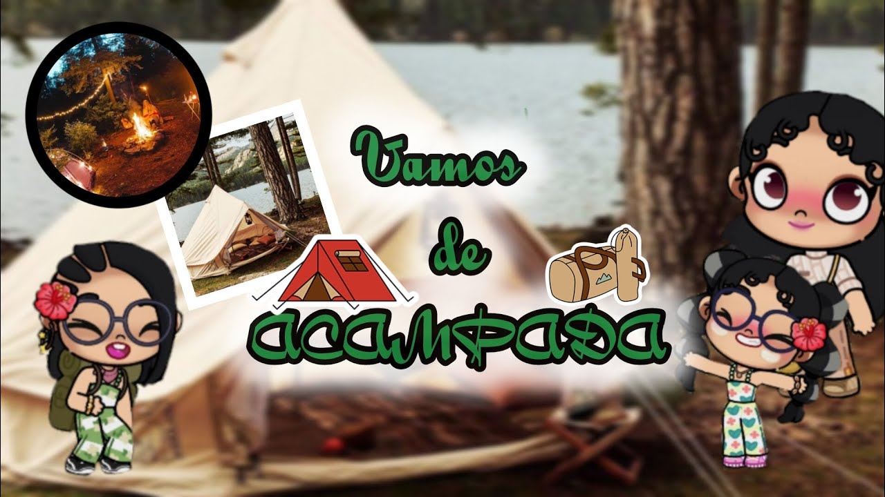 ¡Vamos de ACAMPADA! NO sé lo pierdan - YouTube