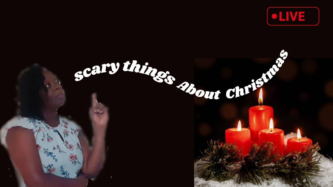 Vlogmas-ish season 2. Scary things about Christmas. @Tea Time with Lady ...