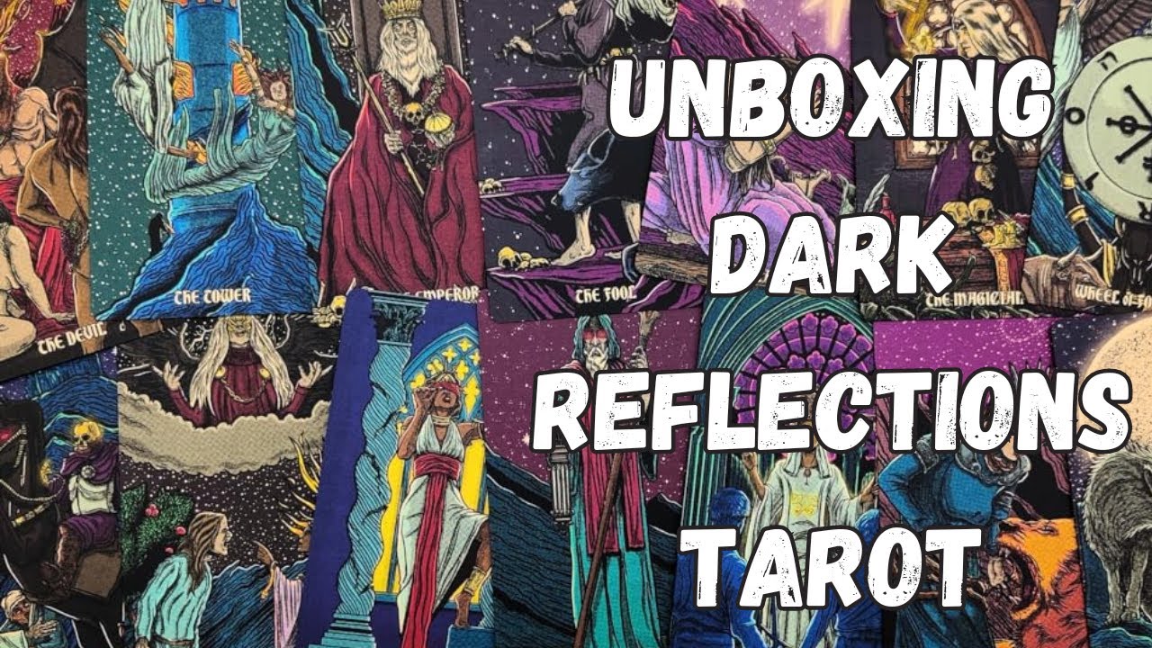 Unboxing Dark Reflections Tarot - YouTube