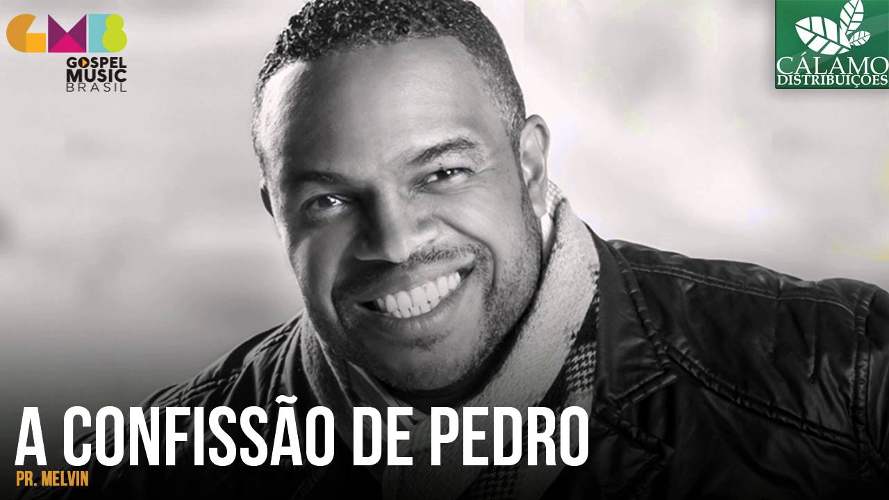 Pr. Melvin - A Confissão de Pedro (Cálamo Distribuições) - YouTube