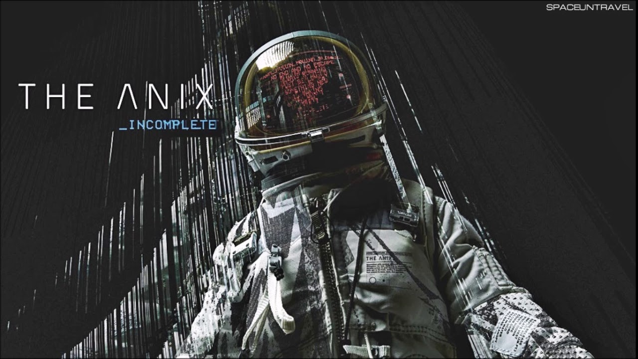 The Anix - Incomplete - YouTube