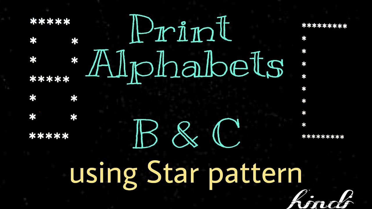 Print The Alphabets B C USING Star Pattern Alphabets A To Z In Print The Alphabets B C USING Star Pattern Alphabets A To Z In