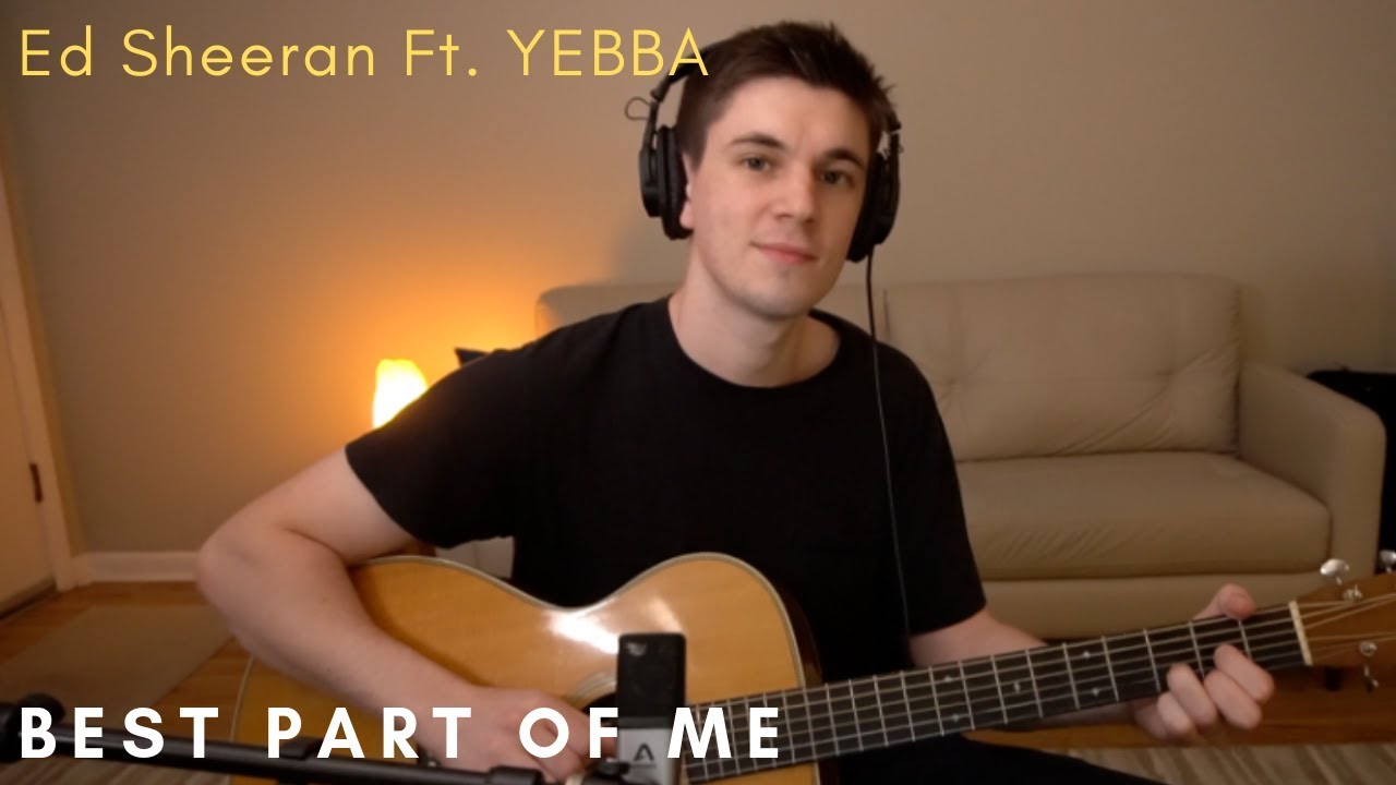 Ed Sheeran - Best Part Of Me (feat. YEBBA) Cover - YouTube