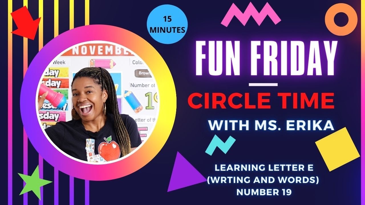 LEARNING Letter E (WRITING/WORDS) and Number 19 | Friday Circle Time ...