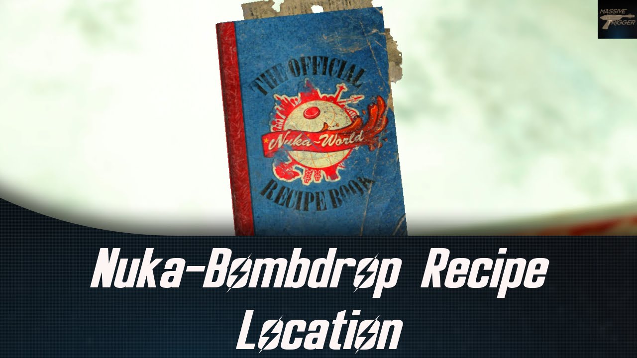 Fallout 4 Nuka World Nuka-Bombdrop Recipe Location - YouTube