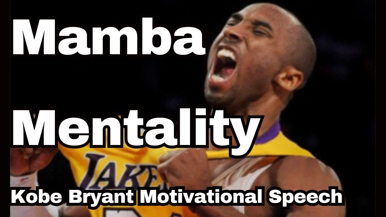 Mamba Mentality - Kobe Bryant Motivational Speech - YouTube