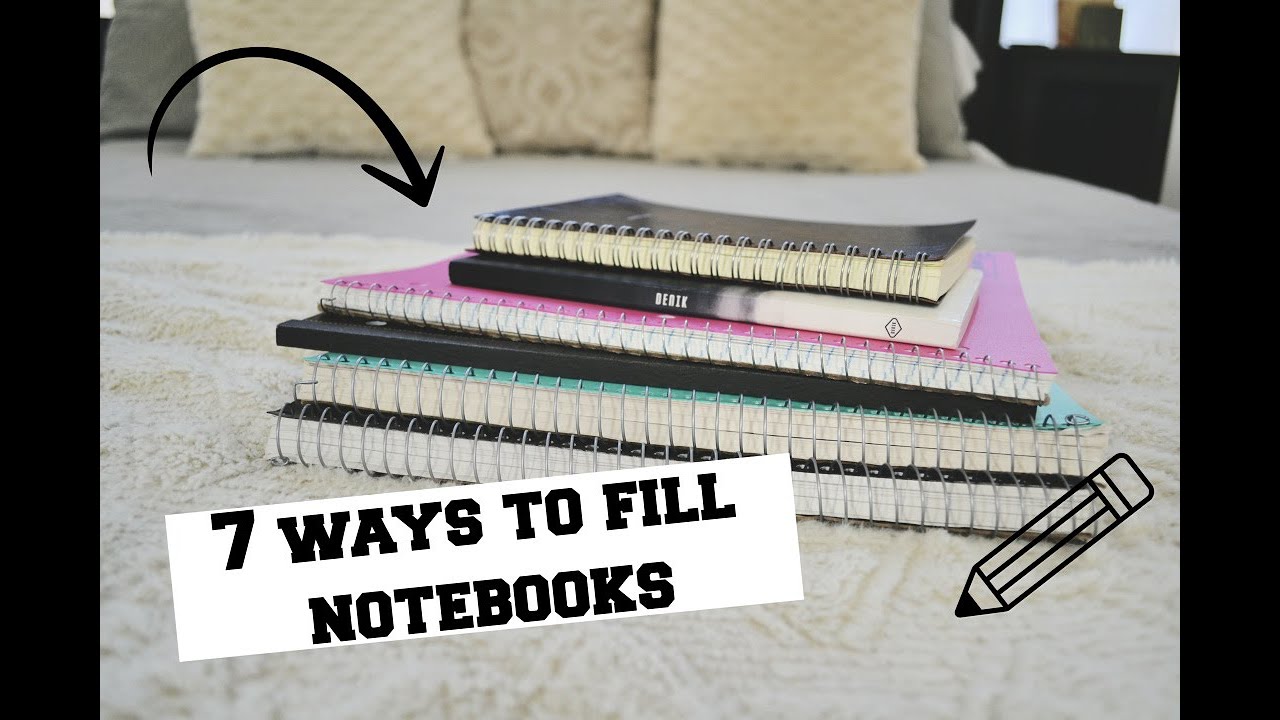 7 Ways To Fill Your Notebooks YouTube 7-ways-to-fill-your-notebooks-youtube