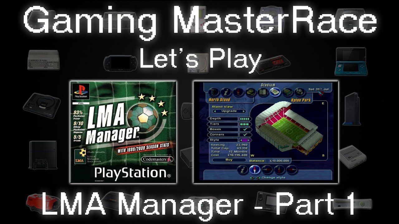 GMR - Let's Play LMA Manager - Part 1 - Team Preparations - YouTube