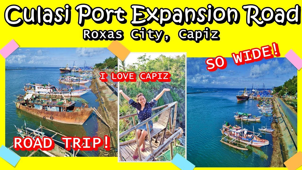 ROAD TRIP CULASI PORT EXPANSION ROAD | ROXAS CITY CAPIZ | FISHING PORT ...