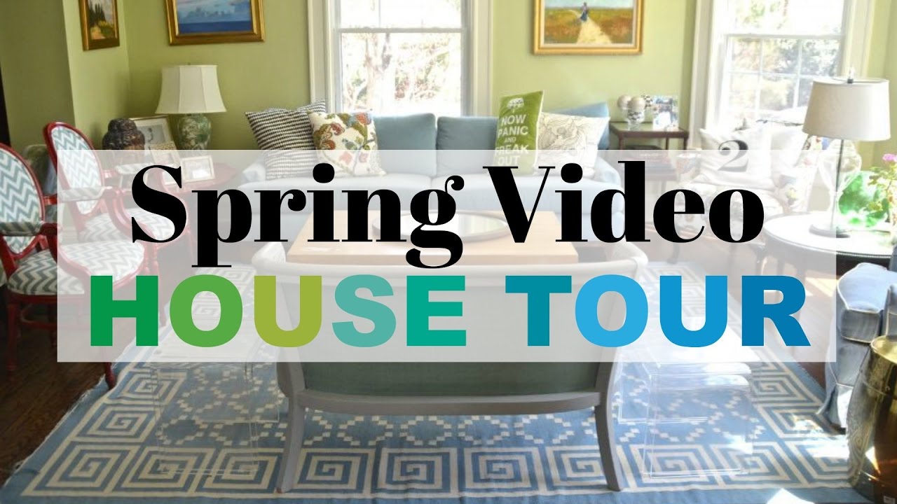 Spring Video House Tour - YouTube