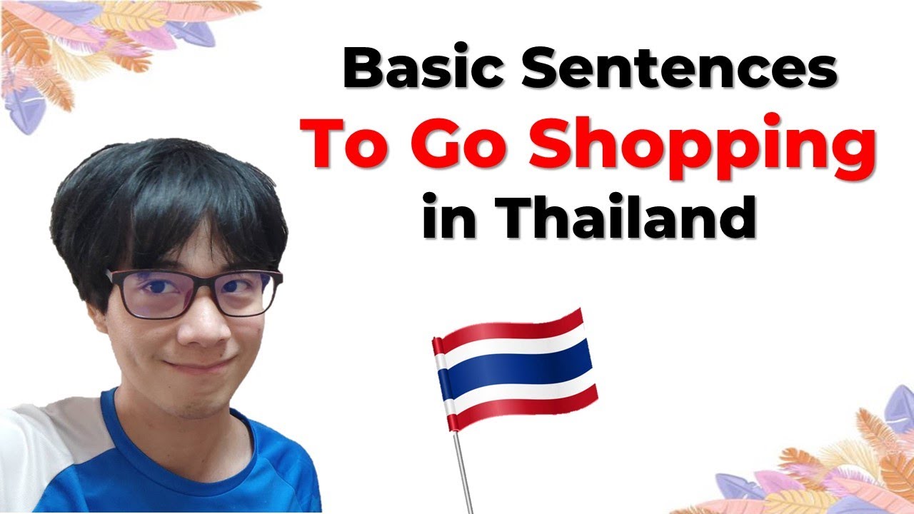 Basic Sentences to Go Shopping in Thailand | 100 Phrases Thai Beginner ...