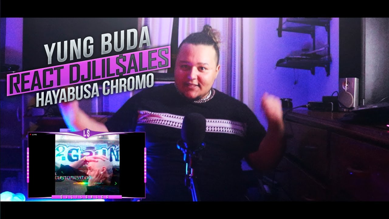 Yung Buda - Hayabusa Chromo // REACT DJ Lil Sales - YouTube