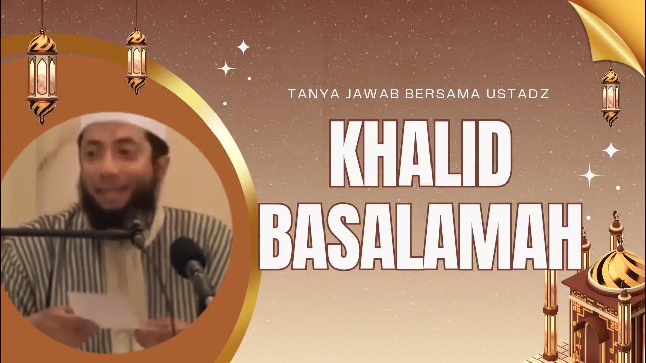 33 Tanya Jawab Bersama Ustadz Khalid Basalamah - YouTube