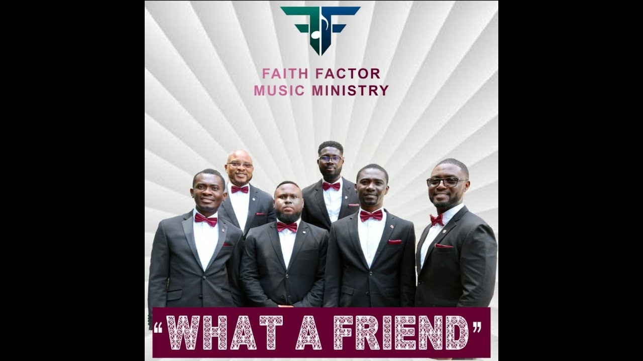 What A Friend (Official Video) || Faith Factor - YouTube Music