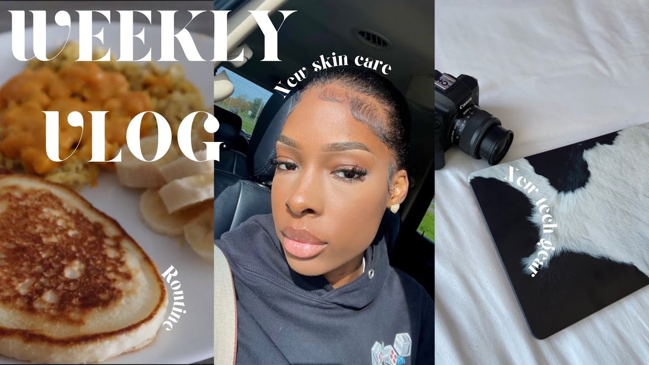 WEEKLY VLOG | GETTING IN A ADULT ROUTINE | NEW TECH | NEW COLLABS | A LOT OF FOOD ! - YouTube