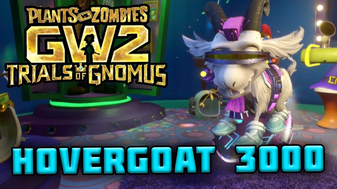 UNLOCKING HOVERGOAT 3000! Plants vs Zombies Garden Warfare 2 - YouTube
