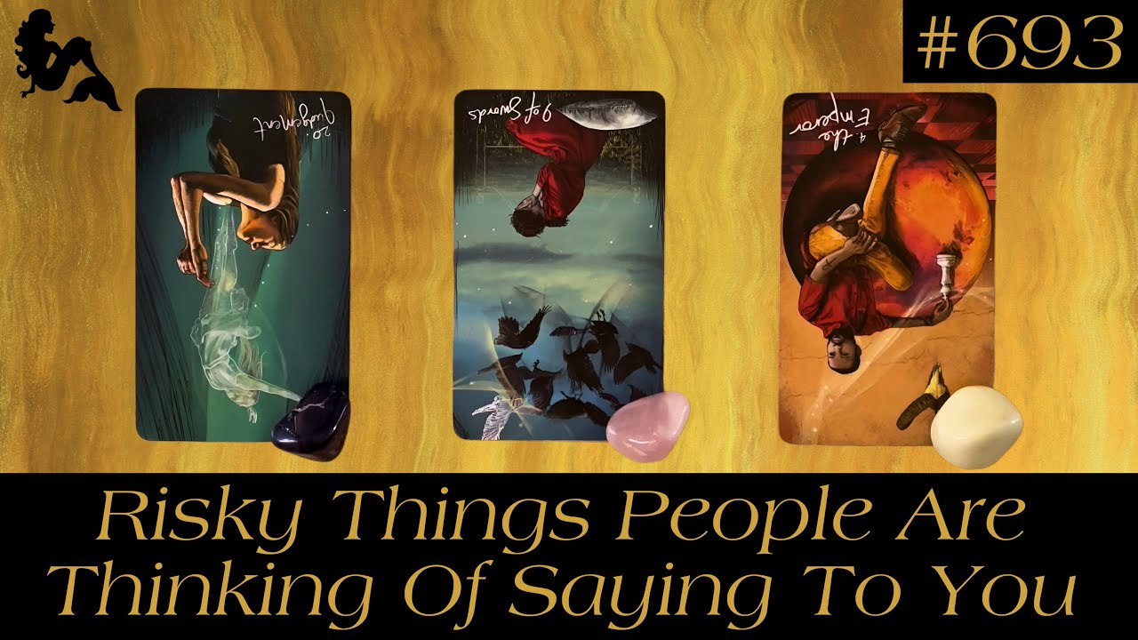 Pick A Card Tarot - Risky Things People Are Thinking Of Saying To You 💭 ...