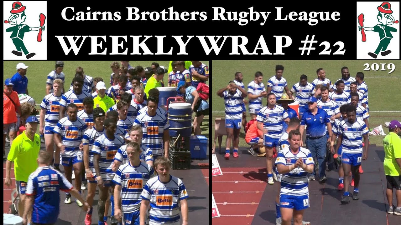 2019 Cairns Brothers Rugby League Weekly Wrap #22 - YouTube