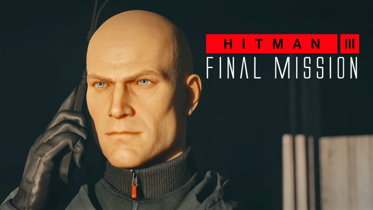 It's Good To Be Back! | HITMAN 3 #6 - FINAL MISSION - YouTube