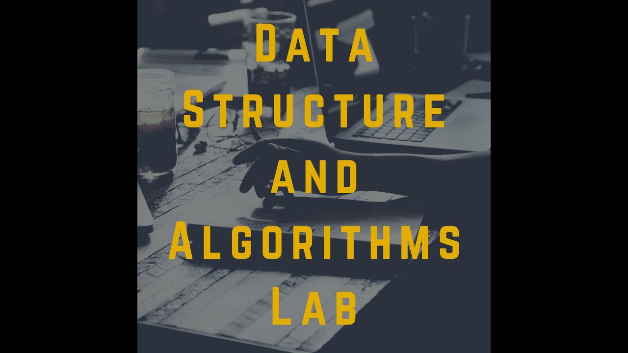 Data Structure and Algorithms Lab Session 1 Part 2 - YouTube