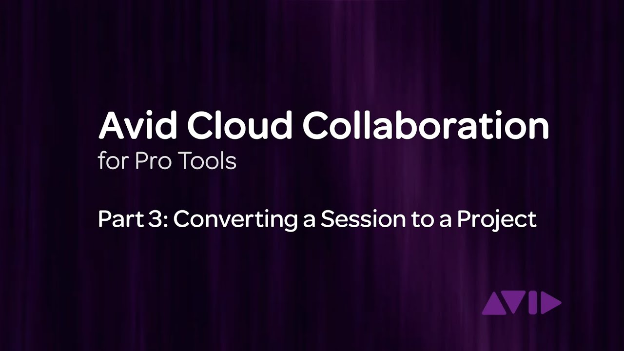 Avid Cloud Collaboration for Pro Tools Video 3: Converting a Session to ...