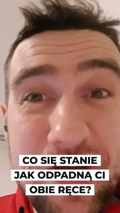 CO SIĘ STANIE JAK ODPADNĄ CI OBIE RĘCE? - YouTube