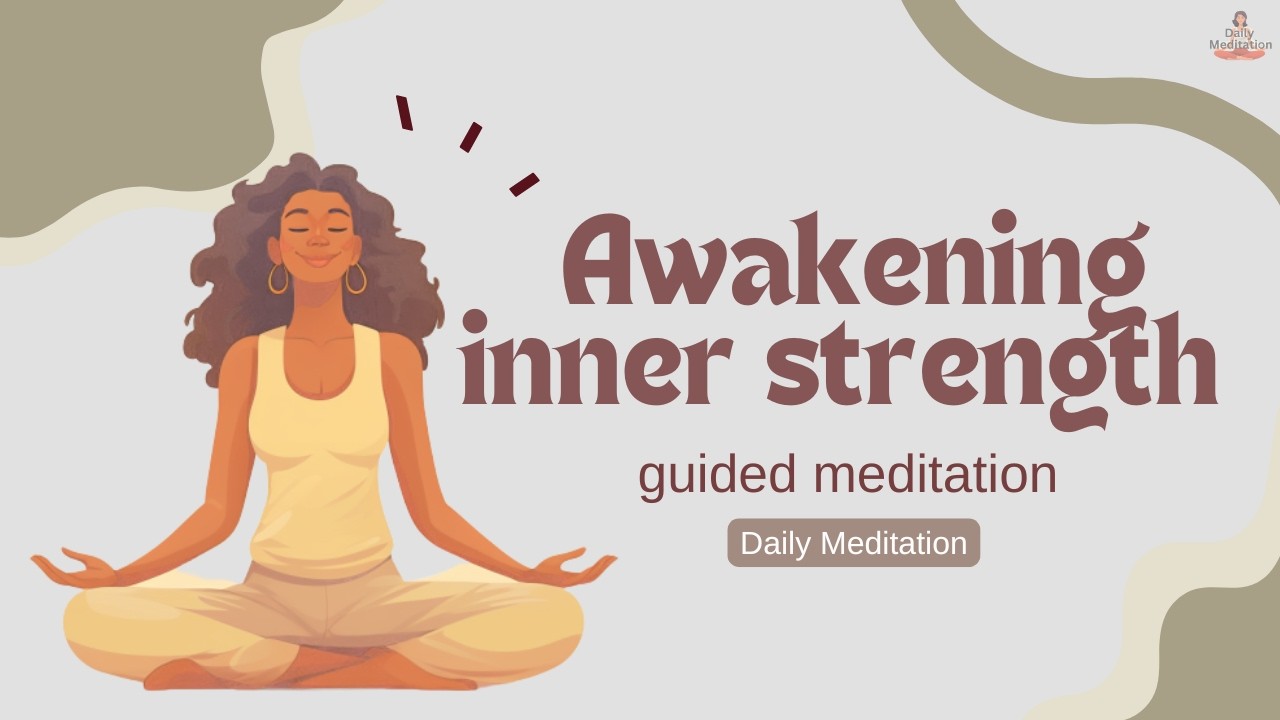 Guided Meditation for Awakening Inner Strength | Daily Meditation - YouTube