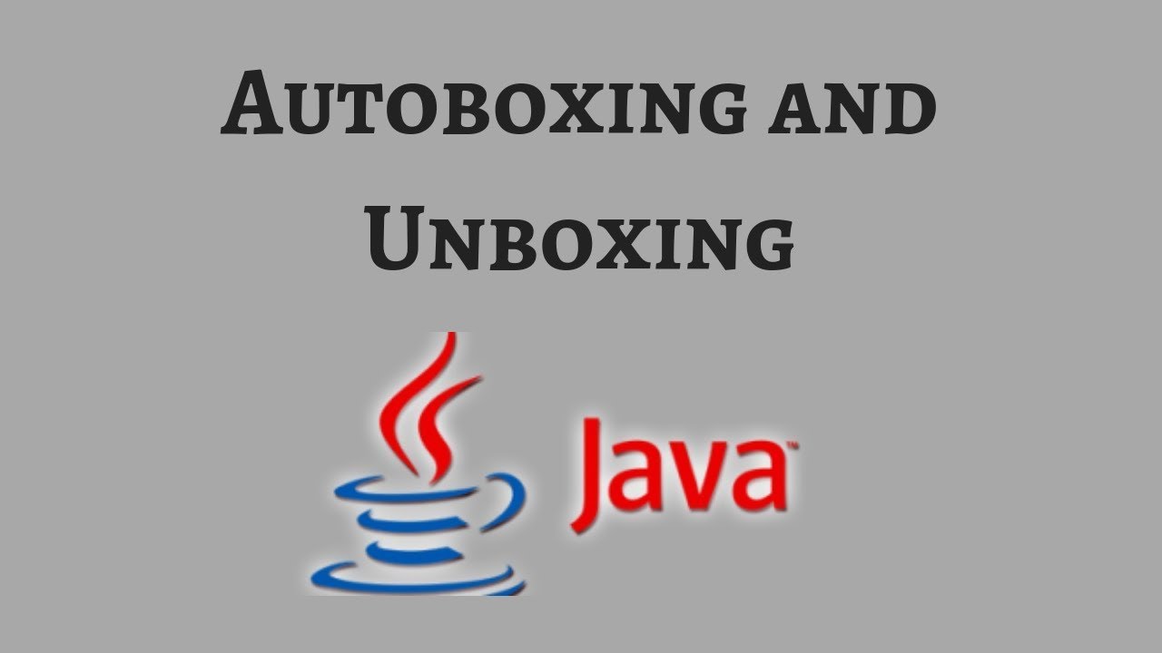 Autoboxing And Unboxing In Java Youtube