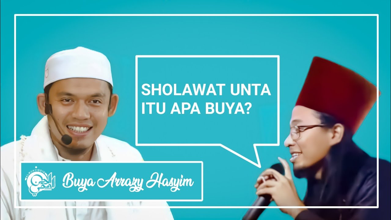 Buya Arrazy Hasyim || Sholawat Unta? - YouTube