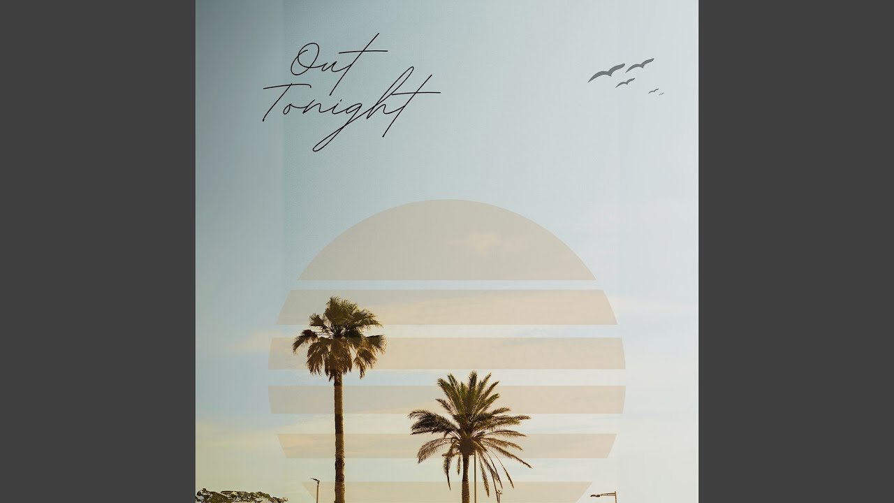 Out Tonight - YouTube